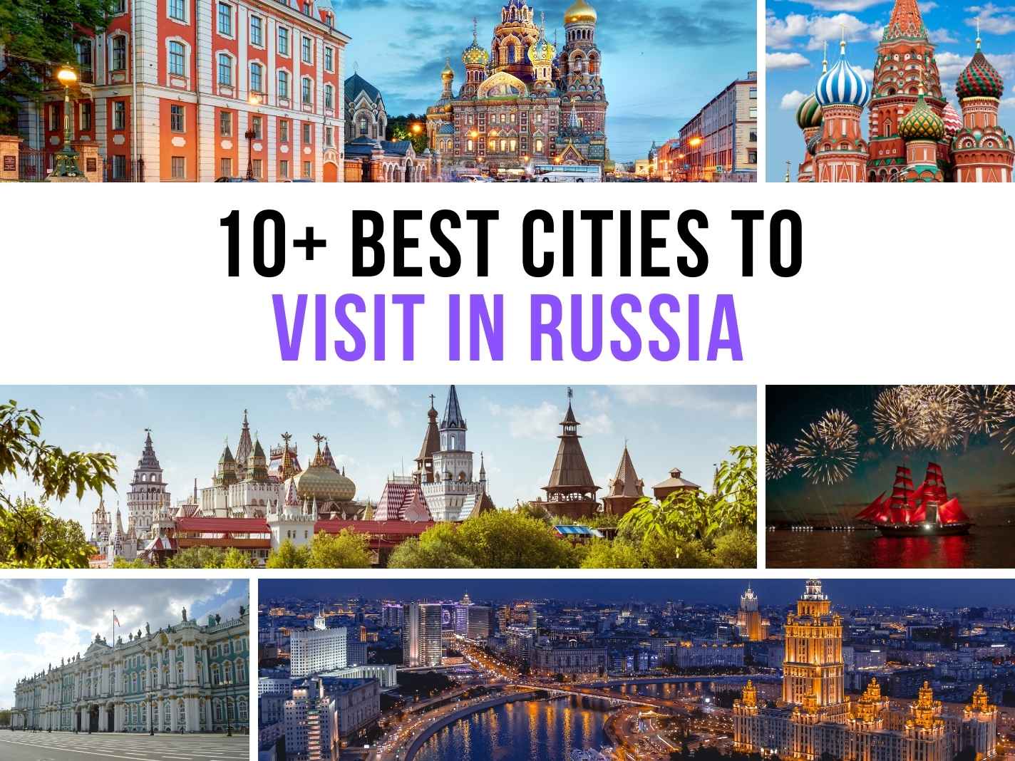 10+ Best Cities To Visit In Russia [2025 Updated List]