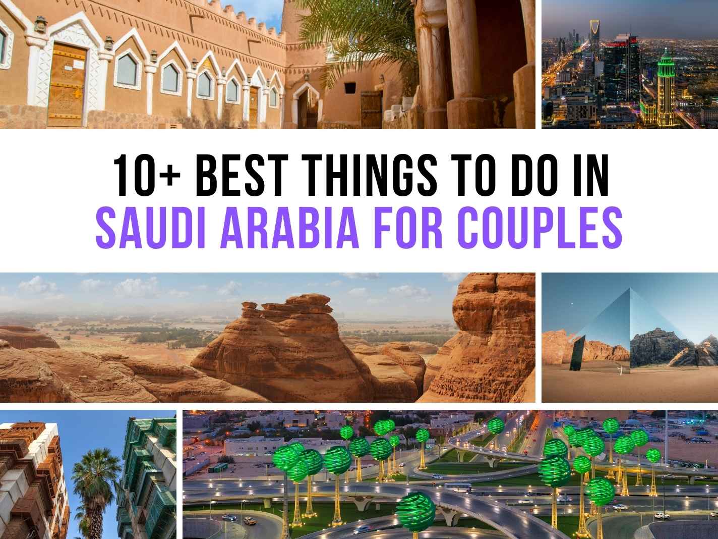 10+ Best Things To Do In Saudi Arabia For Couples [Updated 2025]