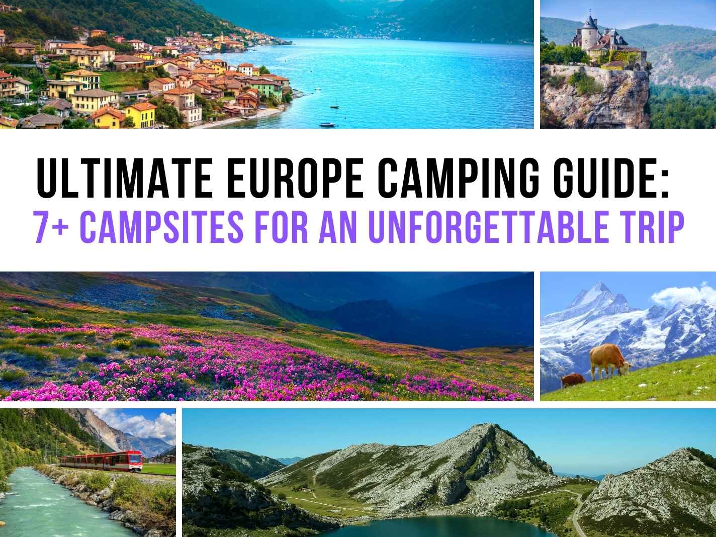 Ultimate Europe Camping Guide: 7+ Campsites for an Unforgettable Trip 2025