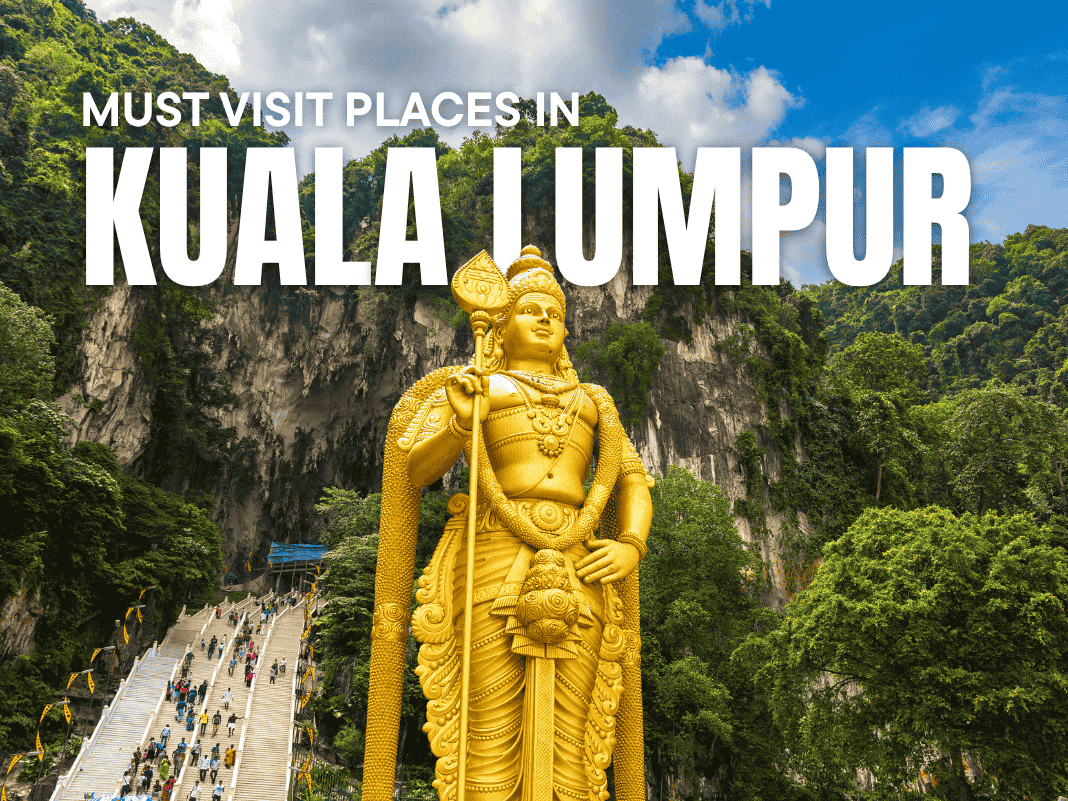 12+ Must Visit Places in Kuala Lumpur [Skylines, Markets & Mosques ...
