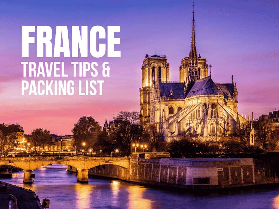France Travel Tips & Packing List [2025 Ready]