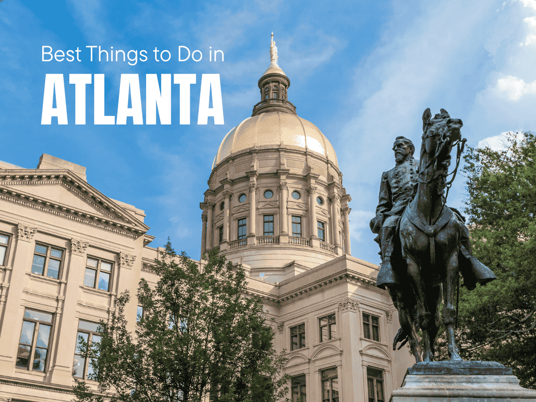 12+ Best Things to Do in Atlanta [History, Music & Soul Food – 2025 ...